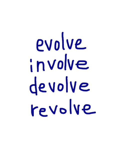 evolve / involve / devolve / revolve – nitatango.com